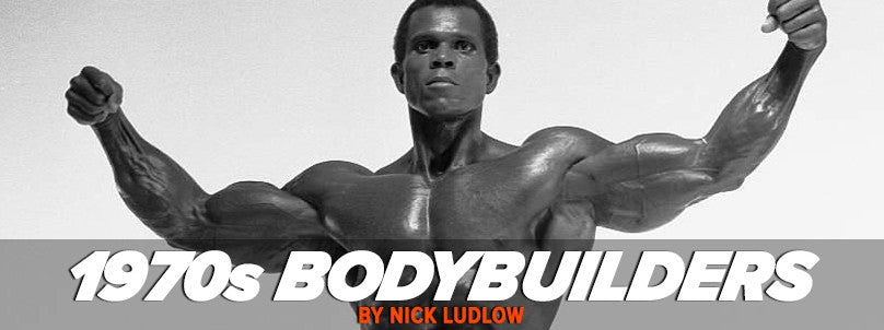 Classic Bodybuilding: Famous Bodybuilders of the 1970s — Tiger Fitness