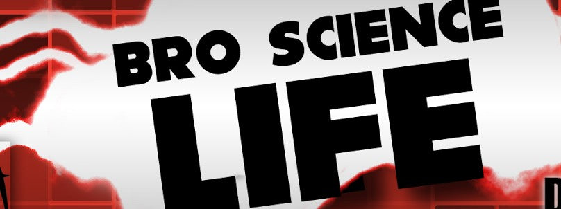 Bro Science Life - Top YouTube Videos — Tiger Fitness